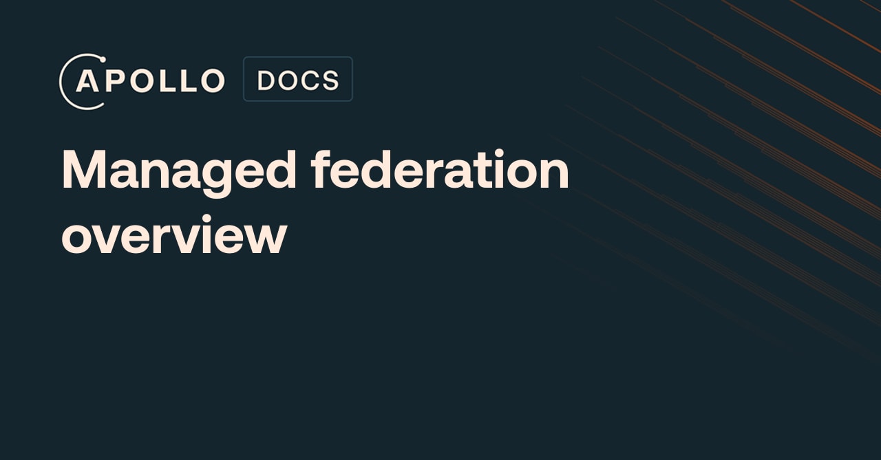 Managed federation overview - Apollo GraphQL Docs Managed federation overview - Apollo GraphQL Docs